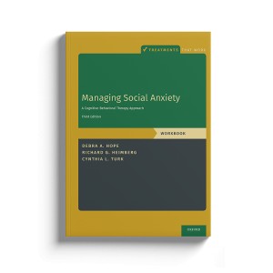 Managing Social Anxiety (Third Edition): Workbook | Psychology Tools