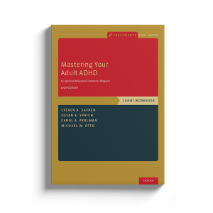 Mastering Your Adult ADHD: A Cognitive-Behavioral Treatment Program ...